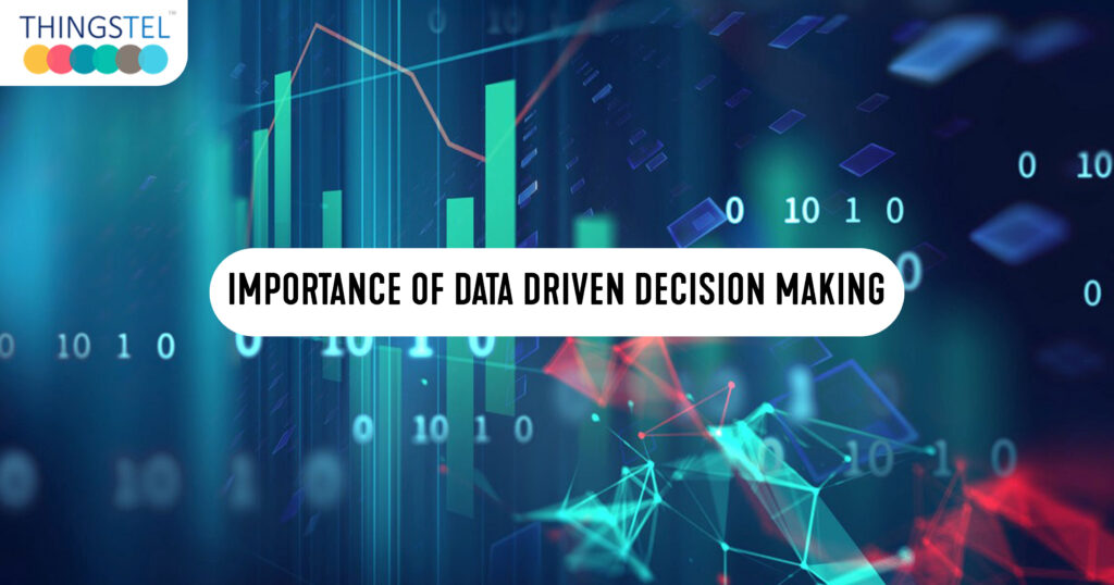 The Importance of Data-Driven Decision Making - Thingstel
